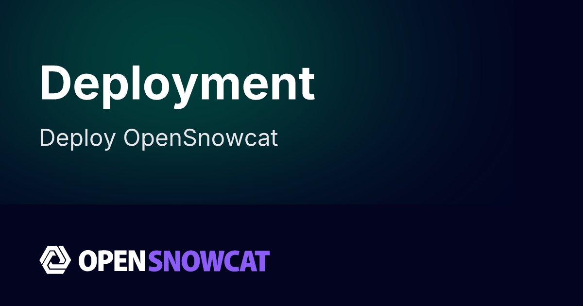 Deployment - OpenSnowcat